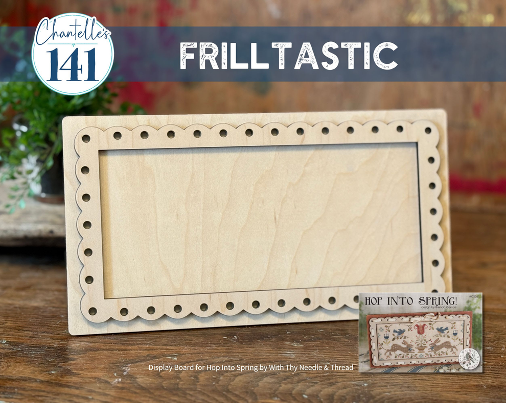 Frilltastic Frame – Thread the Needle Stitchery LLC